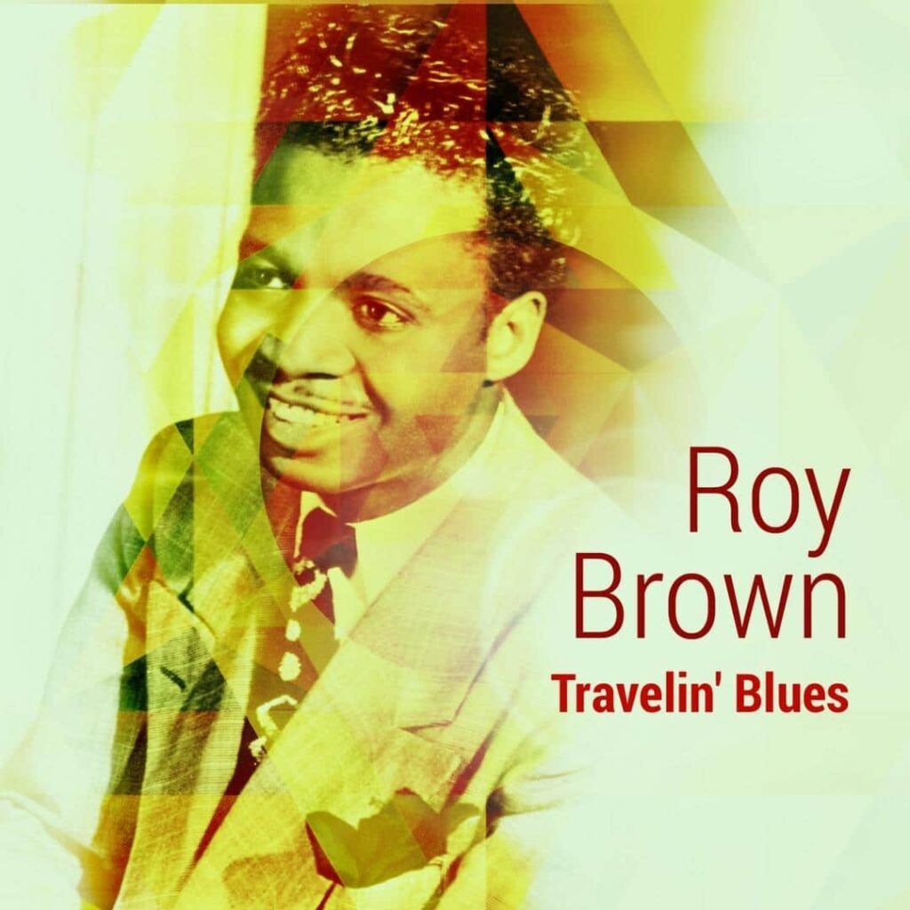 Descubre todo sobre el cantante de Blues: ROY BROWN